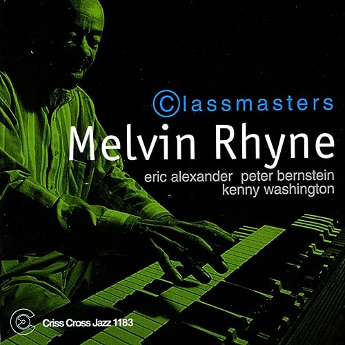Play Classmasters by Melvin Rhyne feat. Eric Alexander, Kenny ...