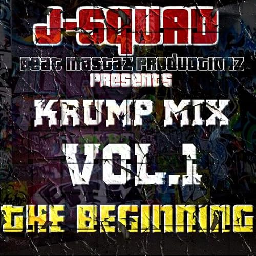 Amazon.co.jp: J-Squad Krump Mix Vol. 1: The Beginning : Tha J-Squad ...