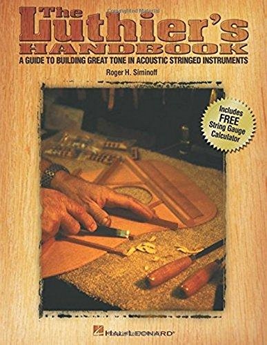 Luthier's Handbook: Guide to Building Great Tone in Acoustic Stringed ...