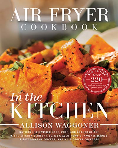 Amazon.com: Air Fryer Cookbook: In the Kitchen eBook : Waggoner ...