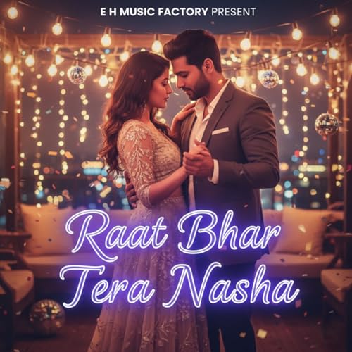 Amazon Music UnlimitedでEmon HazarikaのRaat Bhar Tera Nashaを