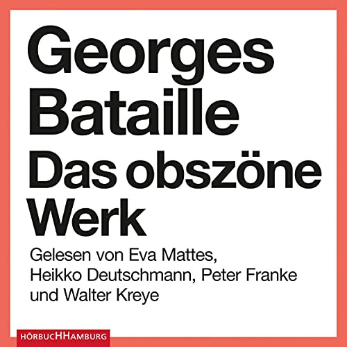 Das obszöne Werk (Hörbuch-Download): Georges Bataille, Eva Mattes ...