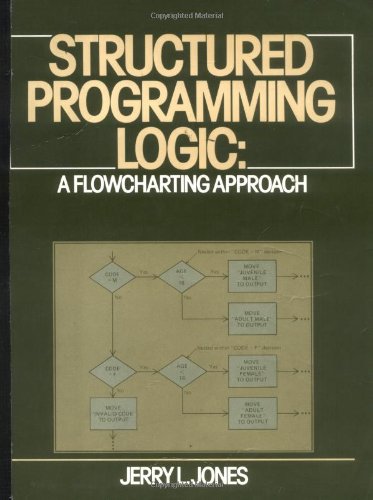 Amazon.com: Structured Programming Logic: A Flowcharting Approach: 9780138549510: Jones, Jerry L ...