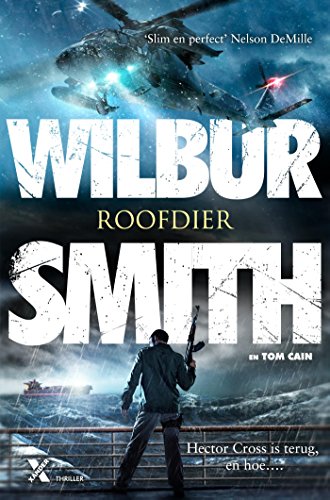 Roofdier (Hector Cross Book 3) (Dutch Edition) eBook : Smith, Wilbur ...