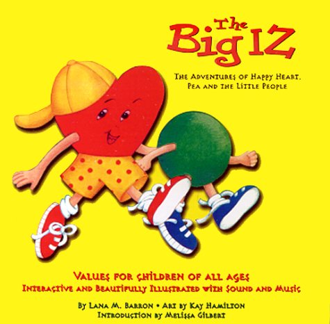 The Big IZ, The Adventures of Pea, Happy Heart and the Little People ...