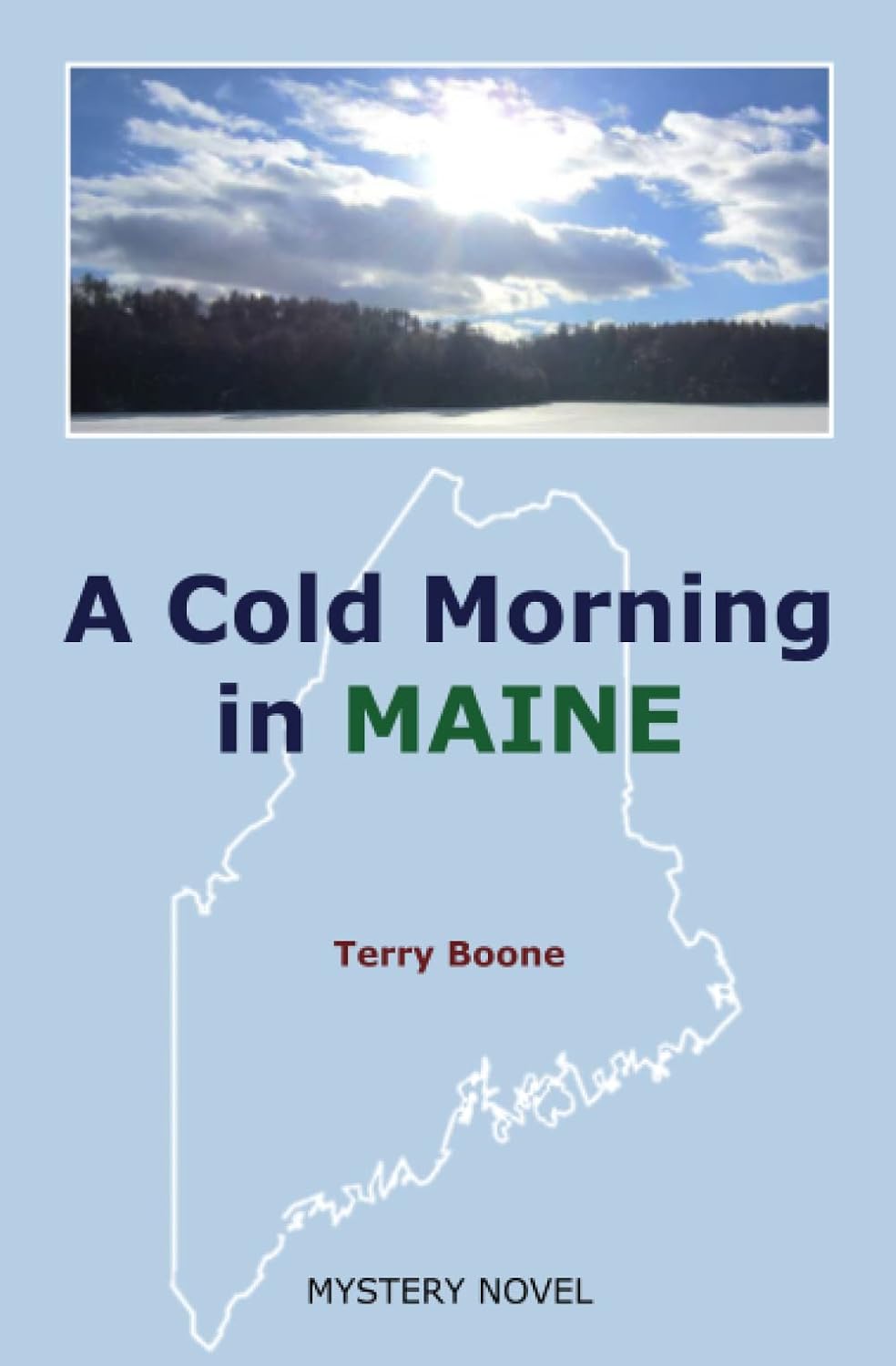 A Cold Morning in MAINE: Boone, Terry: 9780996239707: Amazon.com: Books