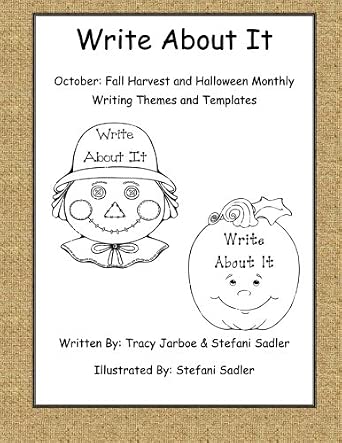 Write About It - October: Fall Harvest and Halloween Monthly Writing ...