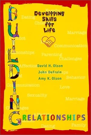 Building Relationships, Developing Skills for Life: Olson, David H ...