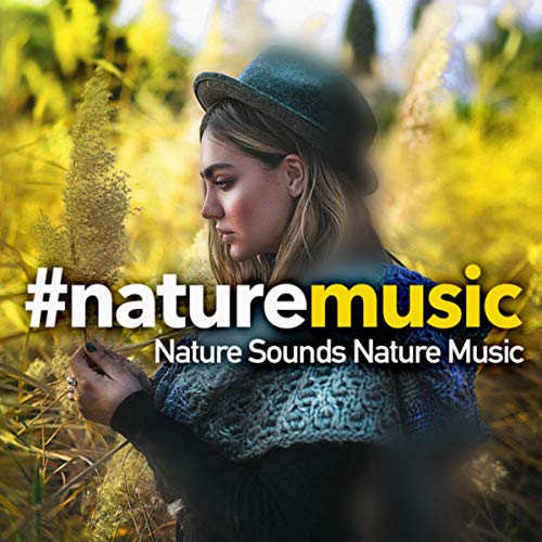 Amazon Music - Nature Sounds Nature Musicの#naturemusic - Amazon.co.jp
