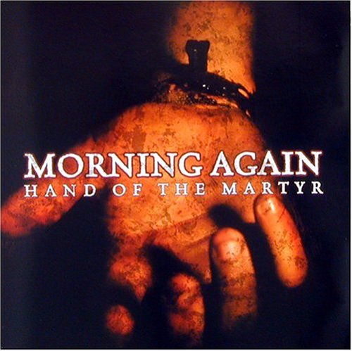 Morning Again - Hand of the Martyr - Amazon.com Music