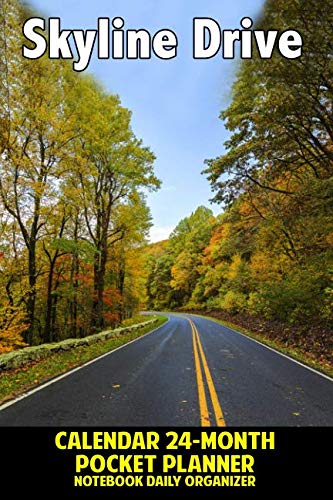 Skyline Drive Calendar 24 Month Pocket Planner: Notebook Daily & Weekly ...