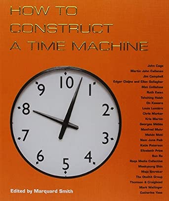 Amazon | How to Construct a Time Machine | Smith, Marquard, Jarry ...
