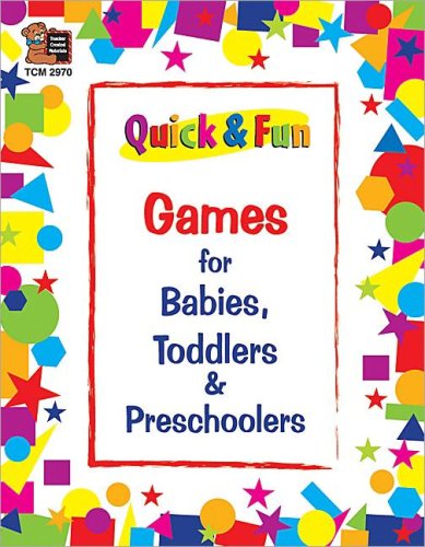 Quick & Fun Games/Babies/Tod/Presc: Teacher Created Resources ...