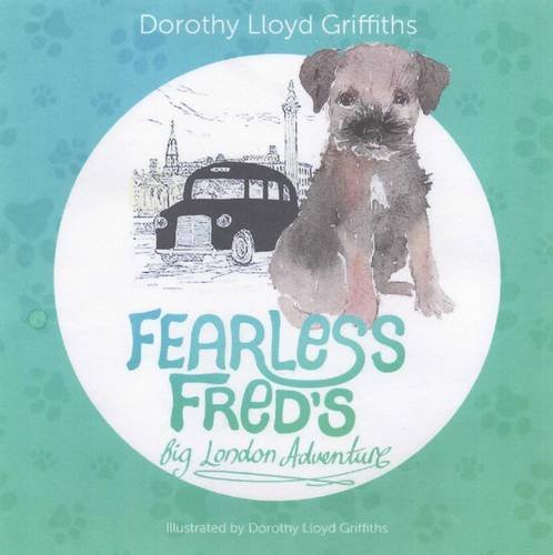 Fearless Fred's Big London Adventure: Amazon.co.uk: Griffiths, Dorothy ...