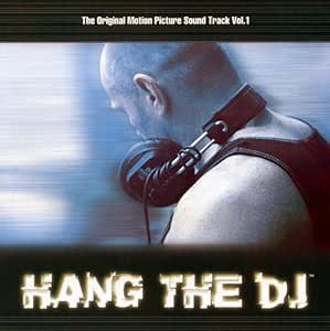 Hang The DJ (Original Soundtrack): Various Artists: Amazon.ca: Music