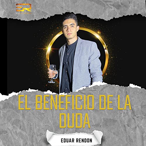 Amazon Music Unlimited - Eduar Rendon 『El Beneficio de la Duda』
