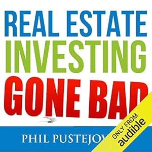 Amazon.com: Real Estate Investing Gone Bad: 21 True Stories of What Not ...