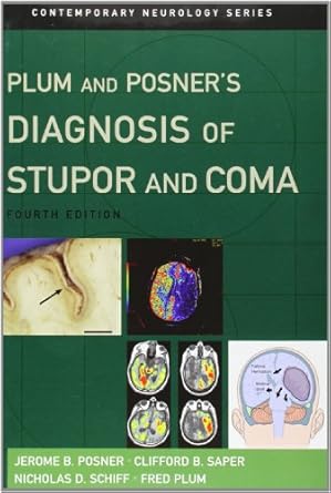 Plum and Posner's Diagnosis of Stupor and Coma (Contemporary Neurology ...