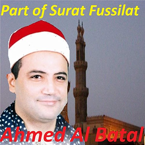 Riproduci Part Of Surat Fussilat (Quran) di Ahmed Al Batal su Amazon Music