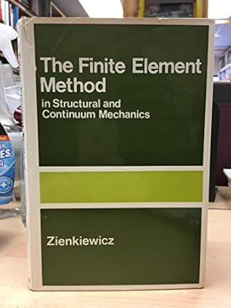 The Finite Element Method in Structural and Contin: Zienkiewicz, O. C ...