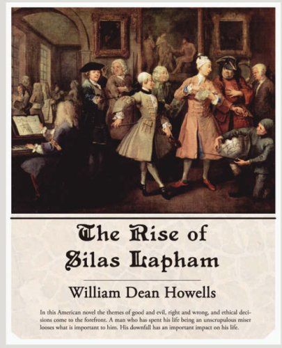 The Rise of Silas Lapham: Howells, William Dean: 9781605971490: Amazon ...