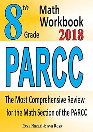 8th Grade PARCC Math Workbook 2018: The Most Comprehensive Review for ...