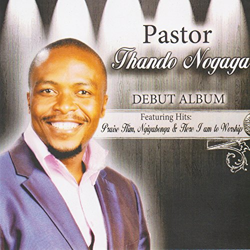 Amazon.com: Debut Album : Pastor Thando Nogaga: Digital Music