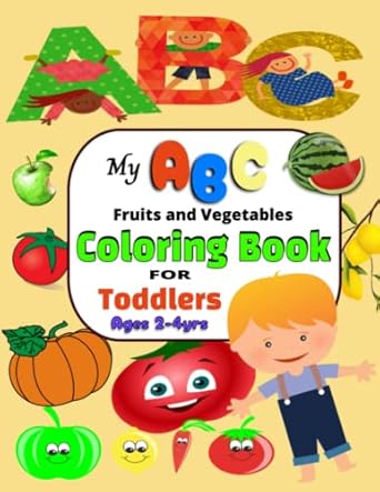 Amazon.com: My ABC Fruits and Vegetables Coloring Book for Toddlers: A ...