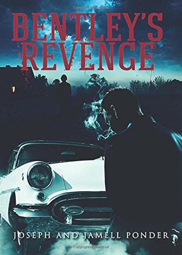 Amazon.com: Bentleys Revenge: 9781682375938: Ponder, Joseph, Ponder ...