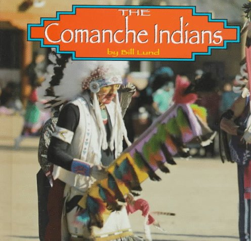 The Comanche Indians: Lund, Bill: 9780516205229: Amazon.com: Books