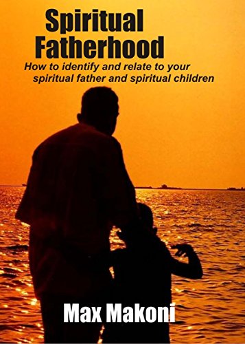 Spiritual Fatherhood: How to identify and relate to your spiritual ...