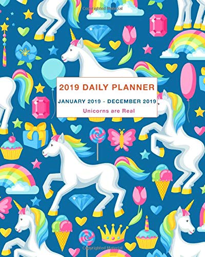 Amazon.com: 2019 Daily Planner Unicorns are Real: Daily, Weekly and ...