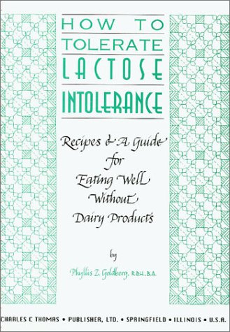 How to Tolerate Lactose Intolerance: Recipes & A Guide for Eating Well ...