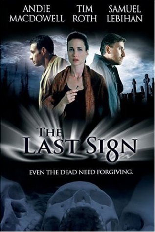 Amazon.com: The Last Sign : Andie MacDowell, Samuel Le Bihan, Tim Roth ...