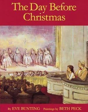 The Day Before Christmas: Bunting, Eve, Peck, Beth: 9780899198668 ...
