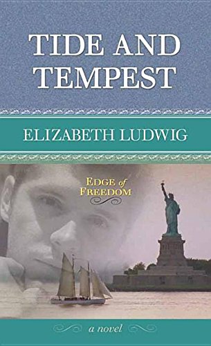 Tide and Tempest (Edge of Freedom): Ludwig, Elizabeth: 9781628990829 ...