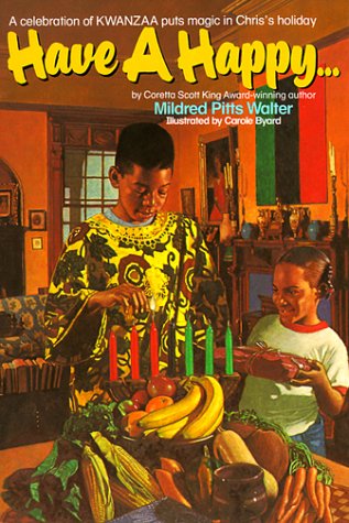Have a Happy: A Novel About Kwanzaa: Walter, Mildred Pitts, Byard ...