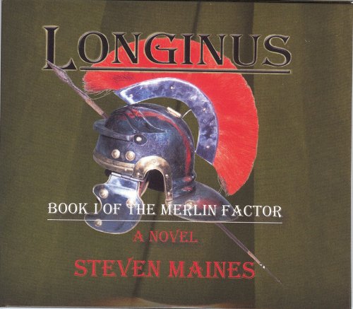 Buy Longinus: Book I of the Merlin Factor Book Online at Low Prices in ...
