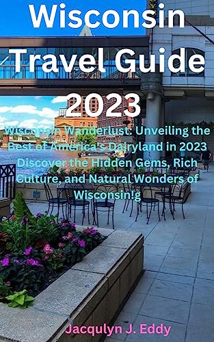 Amazon.com: Wisconsin Travel Guide 2023 : Wisconsin Wanderlust ...