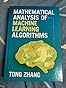 Mathematical Analysis of Machine Learning Algorithms: Zhang, Tong: 9781009098380: Amazon.com: Books