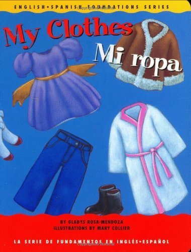 My Clothes / Mi ropa (English and Spanish Foundations Series) (Book #15 ...