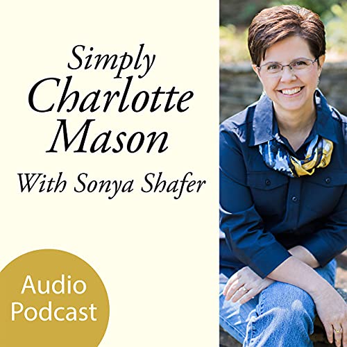 Amazon.com: Simply Charlotte Mason Homeschooling : Sonya Shafer ...