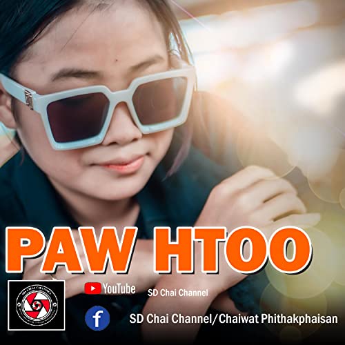 Play Not Too Late by SD Chai Channel feat. Paw Htoo SD Chai Family on Amazon Music
