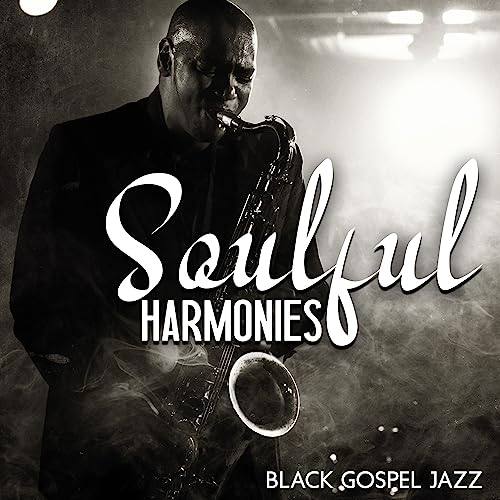 Amazon.com: Soulful Harmonies: Black Gospel Instrumental Worship ...