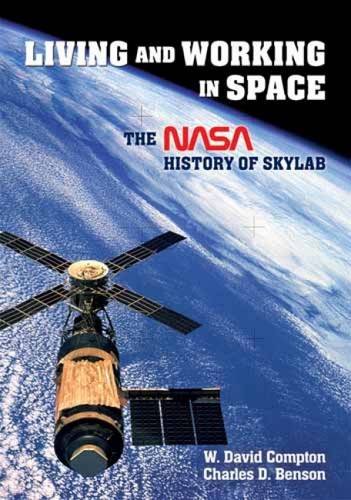 Living and Working in Space: The NASA History of Skylab (Dover Books on ...