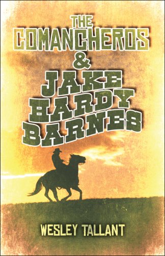 The Comancheros & Jake Hardy Barnes: Tallant, Wesley: 9781608364862 ...