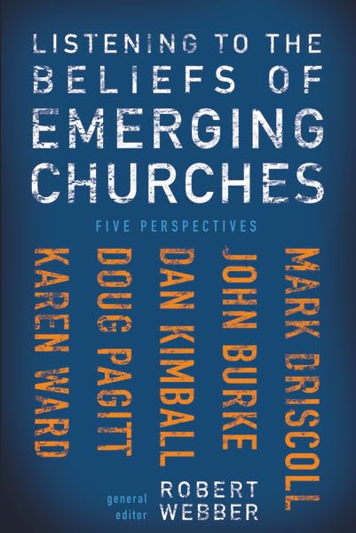 Listening to the Beliefs of Emerging Churches: Five Perspectives: Mark ...