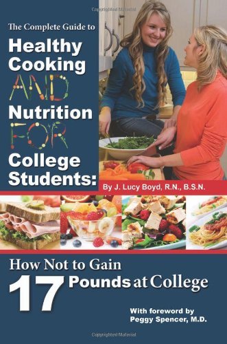 The Complete Guide to Healthy Cooking and Nutrition for College ...