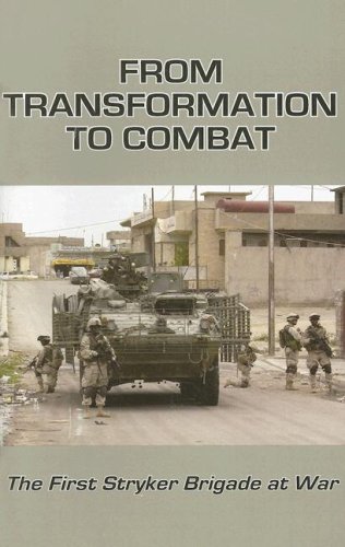 From Transformation to Combat: The First Stryker Brigade at War: Mark J ...