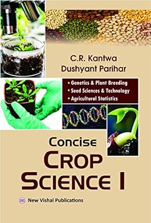 Buy Concise Crop Science-I, for ICAR-JRF, SRF, NET, ARS, SAUs, SPSCs ...